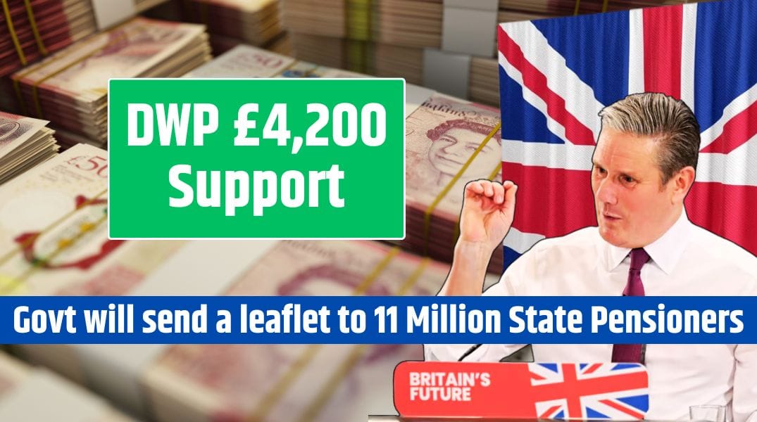DWP £4,200 Support: Govt will send a leaflet to 11 Million State Pensioners over the Coming Weeks